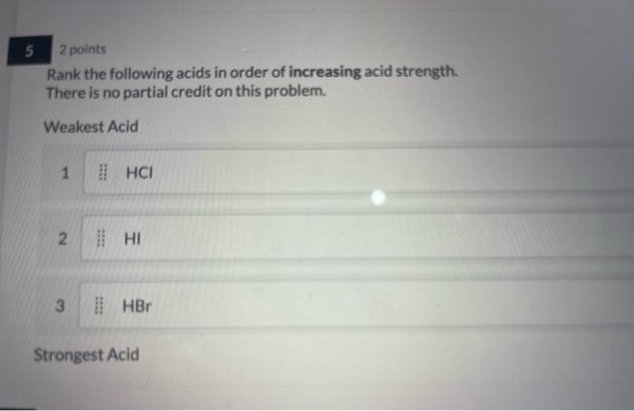 Solved 52 points Rank the following acids in order of | Chegg.com