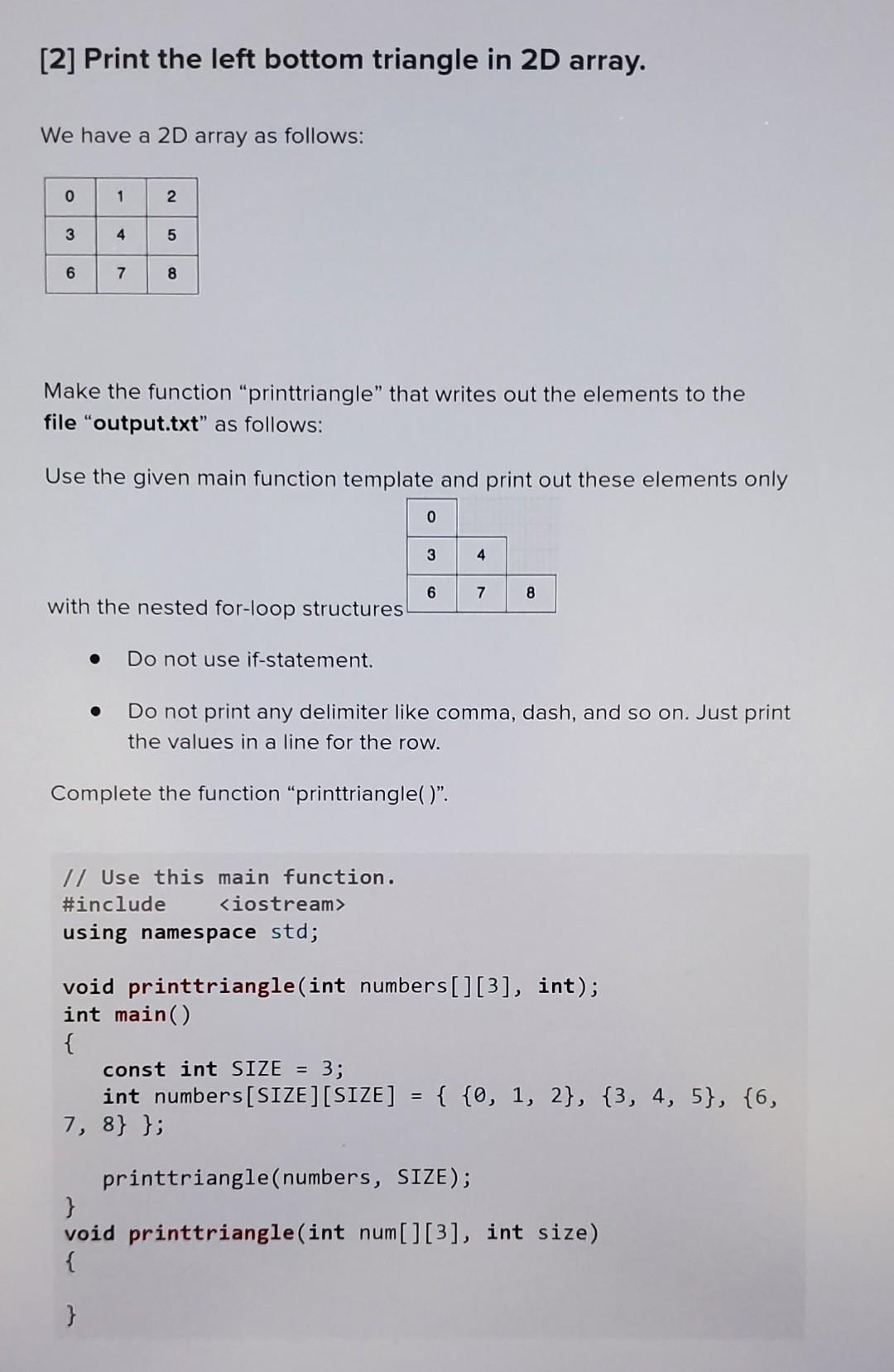 Solved [2] Print the left bottom triangle in 2D array. We | Chegg.com