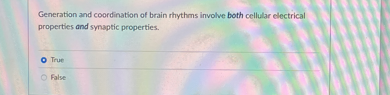 Solved Generation and coordination of brain rhythms involve | Chegg.com