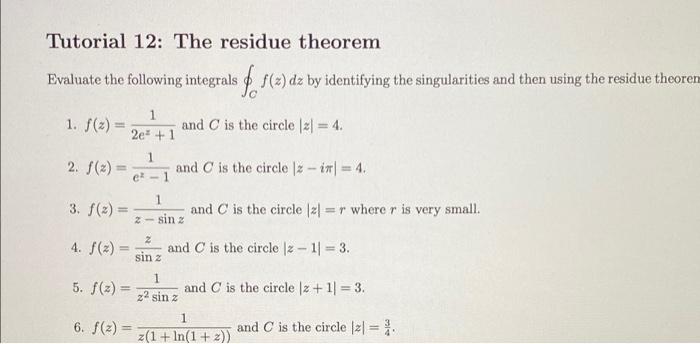 Solved Tutorial 12: The residue theorem Evaluate the | Chegg.com