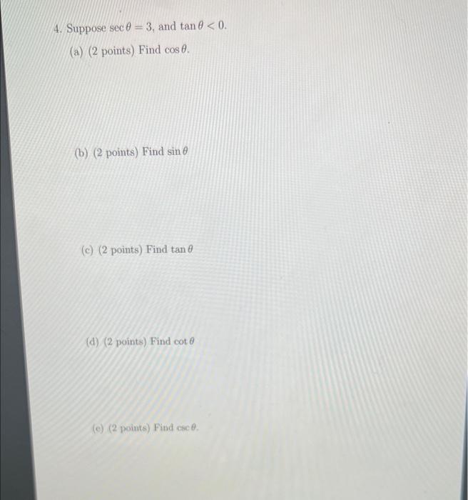 Solved 4. Suppose secθ=3, and tanθ