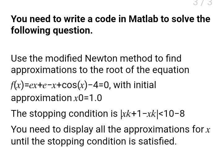 Solved You need to write a code in Matlab to solve the | Chegg.com Solved You need to write a code in Matlab to solve the | Chegg.com