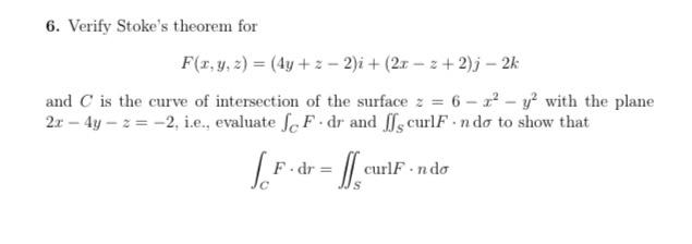 Solved 6. Verify Stoke's theorem for | Chegg.com