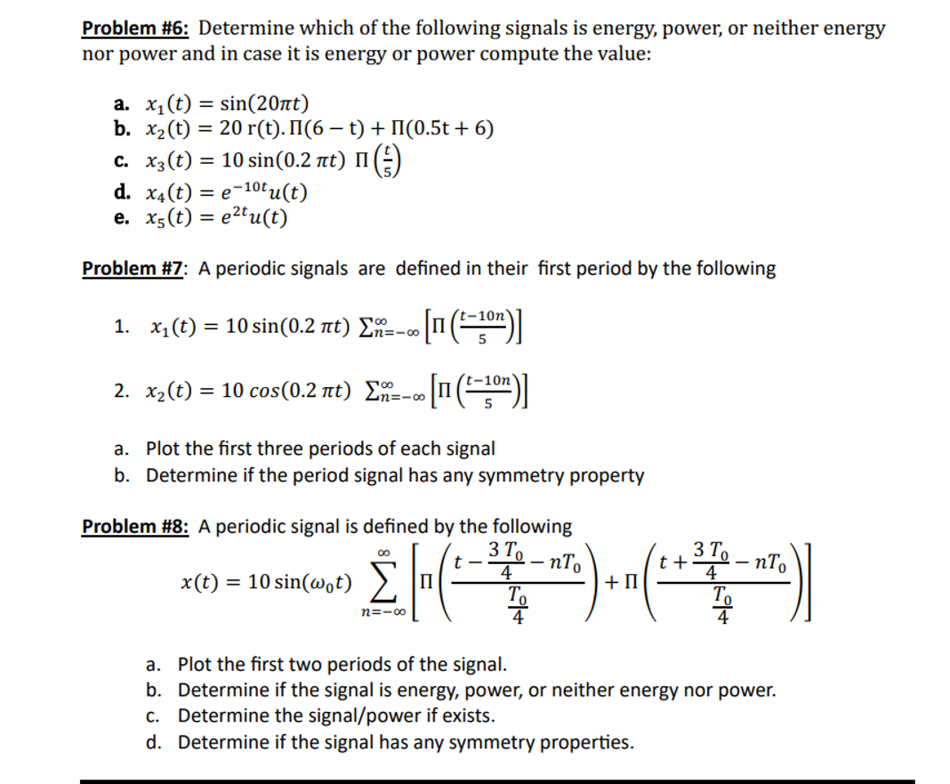 Solved Problem #6: Determine which of the following signals | Chegg.com