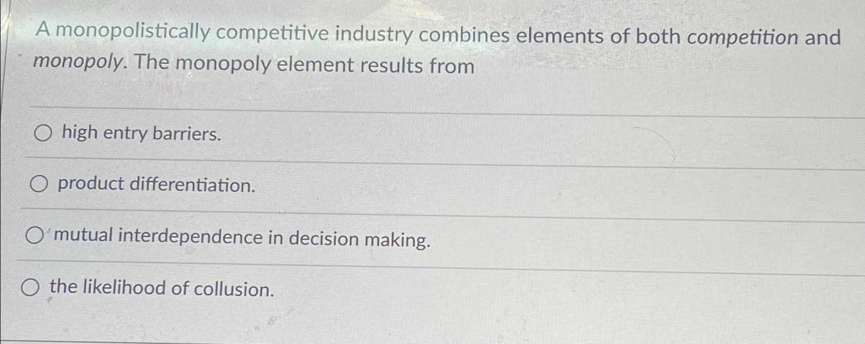 Solved A monopolistically competitive industry combines | Chegg.com