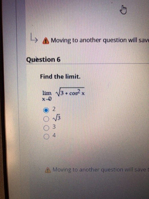 Solved L. A Moving to another question will save Question 6 | Chegg.com