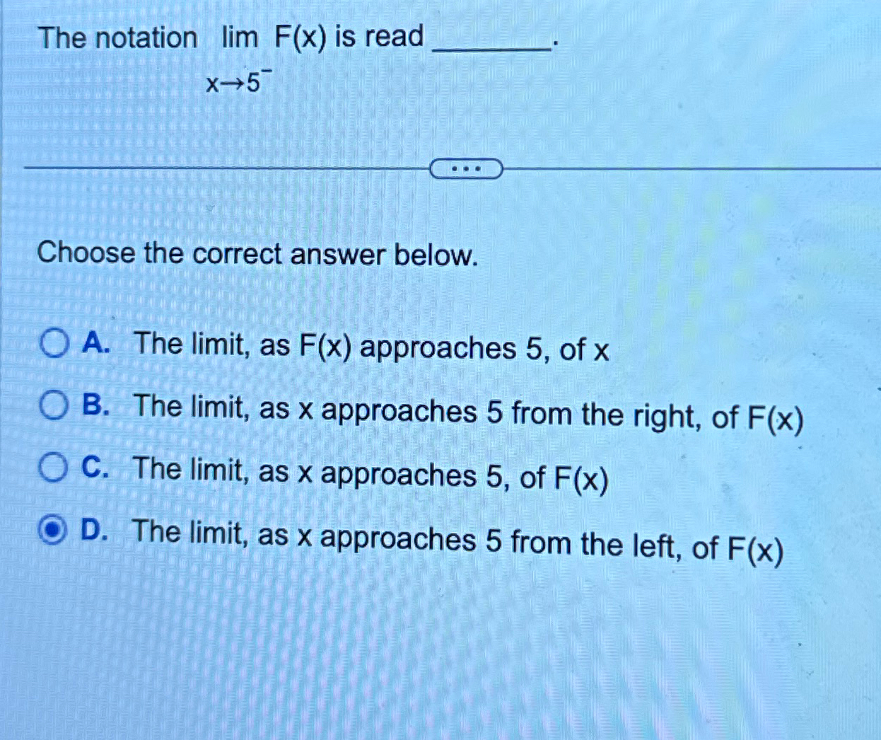 Solved The notation lim?F(x) ﻿is readx→5-Choose the correct | Chegg.com