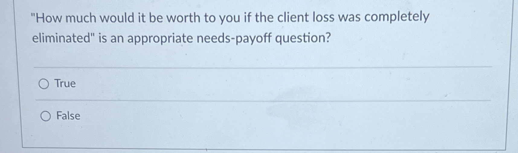 Solved "How much would it be worth to you if the client loss | Chegg.com