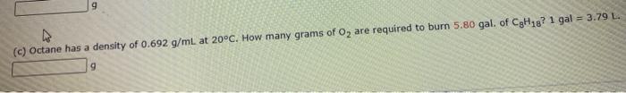 Solved The complete combustion of octane, C8H18, a component | Chegg.com