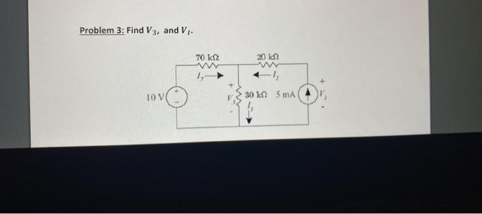 Solved Problem 3: Find V3, and VI⋅ | Chegg.com