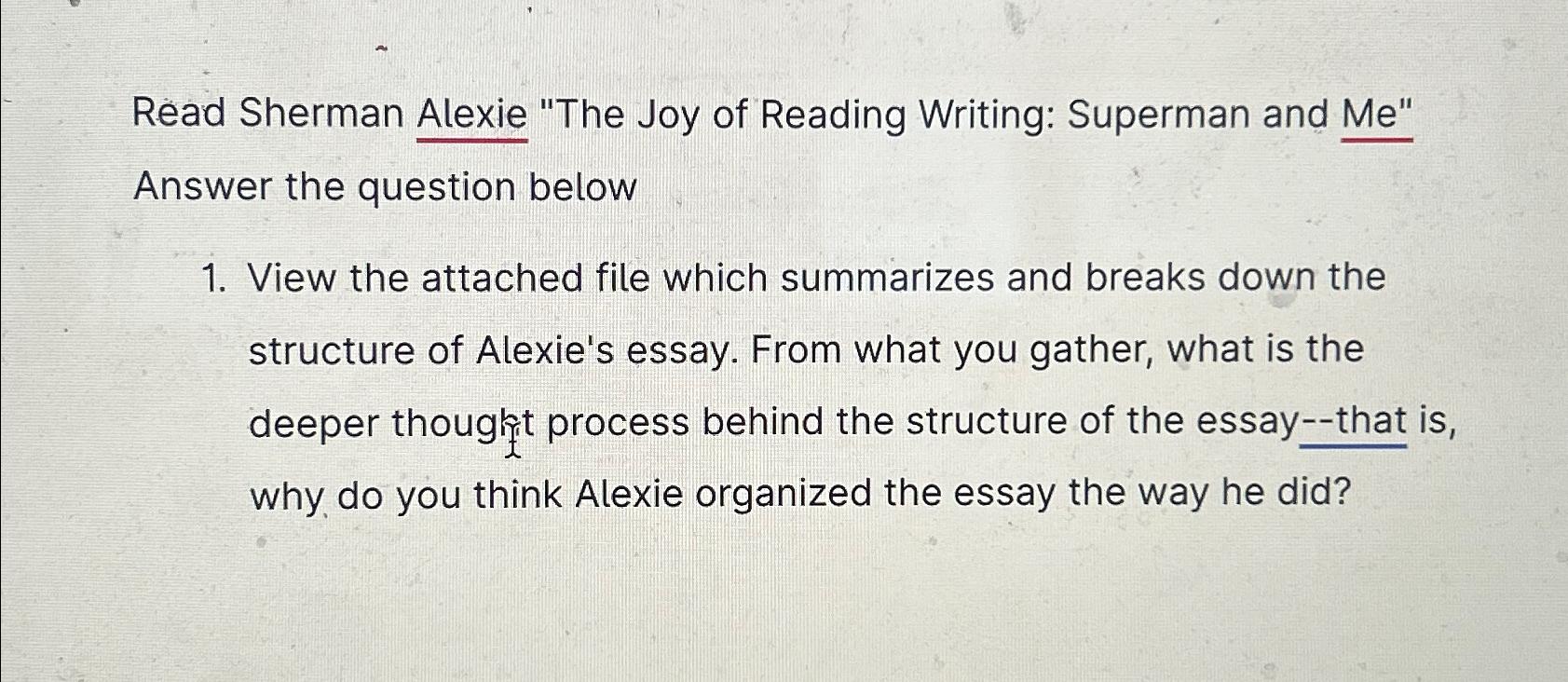 Solved Read Sherman Alexie "The Joy of Reading Writing: | Chegg.com