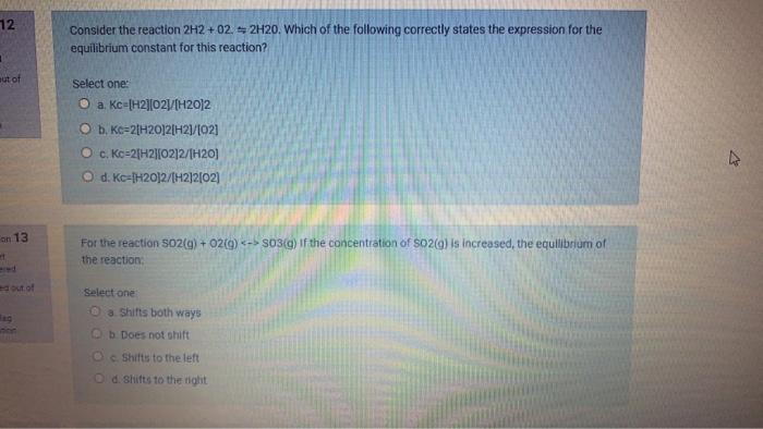 Solved 12 Consider the reaction 2H2 +02. - 2H20. Which of | Chegg.com
