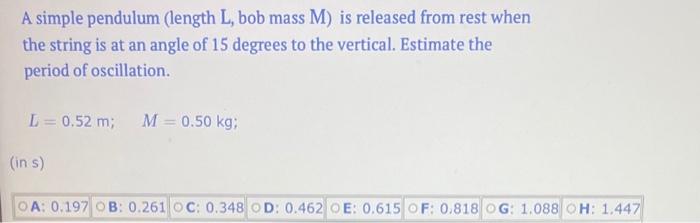 Solved A simple pendulum (length L, bob mass M ) is released | Chegg.com