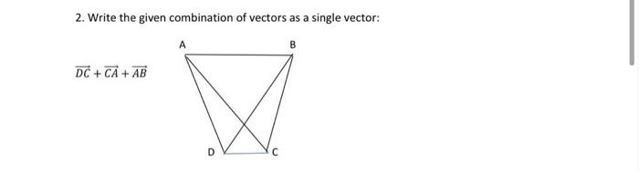 Solved 2. Write the given combination of vectors as a single | Chegg.com
