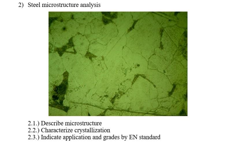 Solved 2) Steel microstructure analysis 2.1.) Describe | Chegg.com
