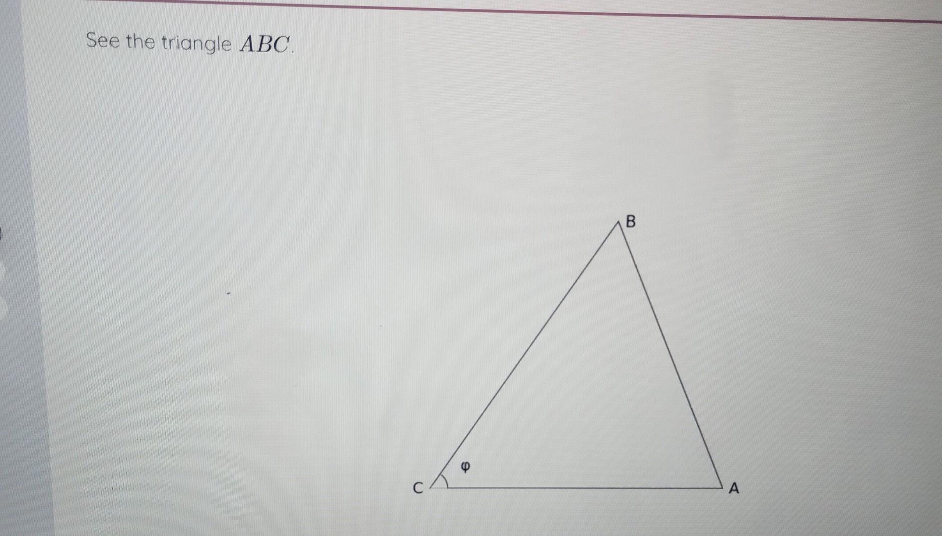 Solved See the triangle \\( A B C \\).\r\n\r\n\r\nThe cosine | Chegg.com