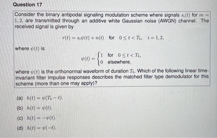 Solved Question 17 Consider The Binary Antipodal Signaling 