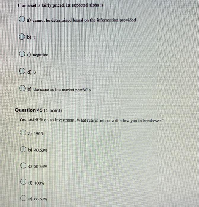 Solved If an asset is fairly priced, its expected alpha is | Chegg.com