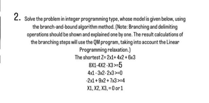 Solved 2. Solve the problem in integer programming type, | Chegg.com