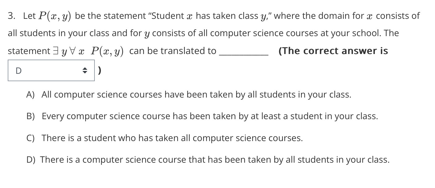 Solved Let P(x,y) be ﻿the statement "Student x ﻿has taken | Chegg.com