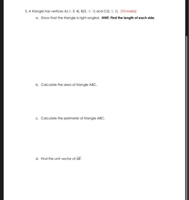 Solved 5. A triangle has vertices A(−1,3,4),B(3,−1,1) and | Chegg.com