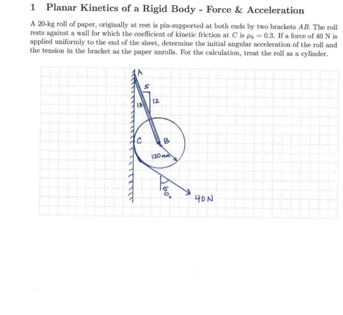 Solved Planar Kinetics of a Rigid Body - Force & | Chegg.com