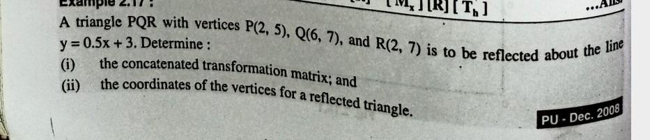 Solved A triangle PQR with vertices P(2,5),Q(6,7), and | Chegg.com