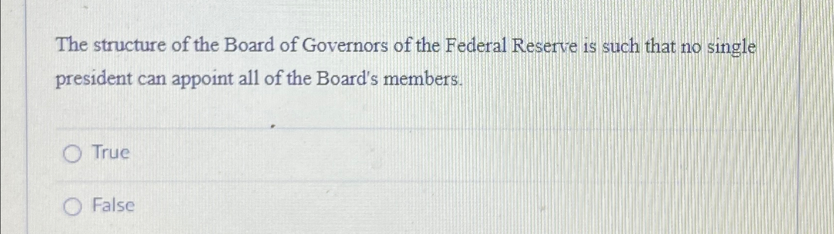 Solved The structure of the Board of Governors of the | Chegg.com