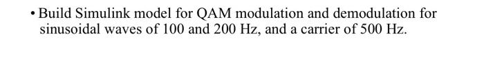Solved • Build Simulink model for QAM modulation and | Chegg.com