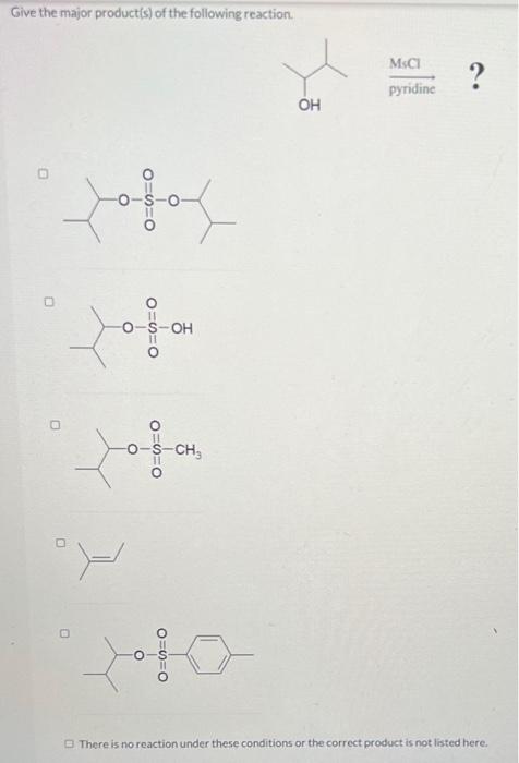 Solved Give the major product(s) of the following reaction. | Chegg.com