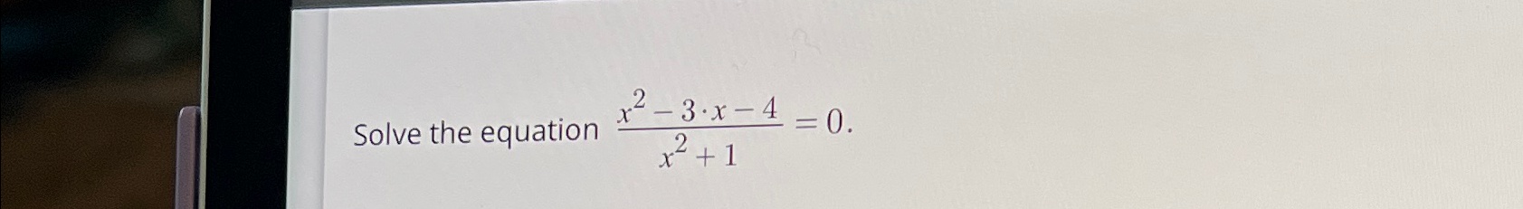 Solved Solve the equation x2-3*x-4x2+1=0. | Chegg.com