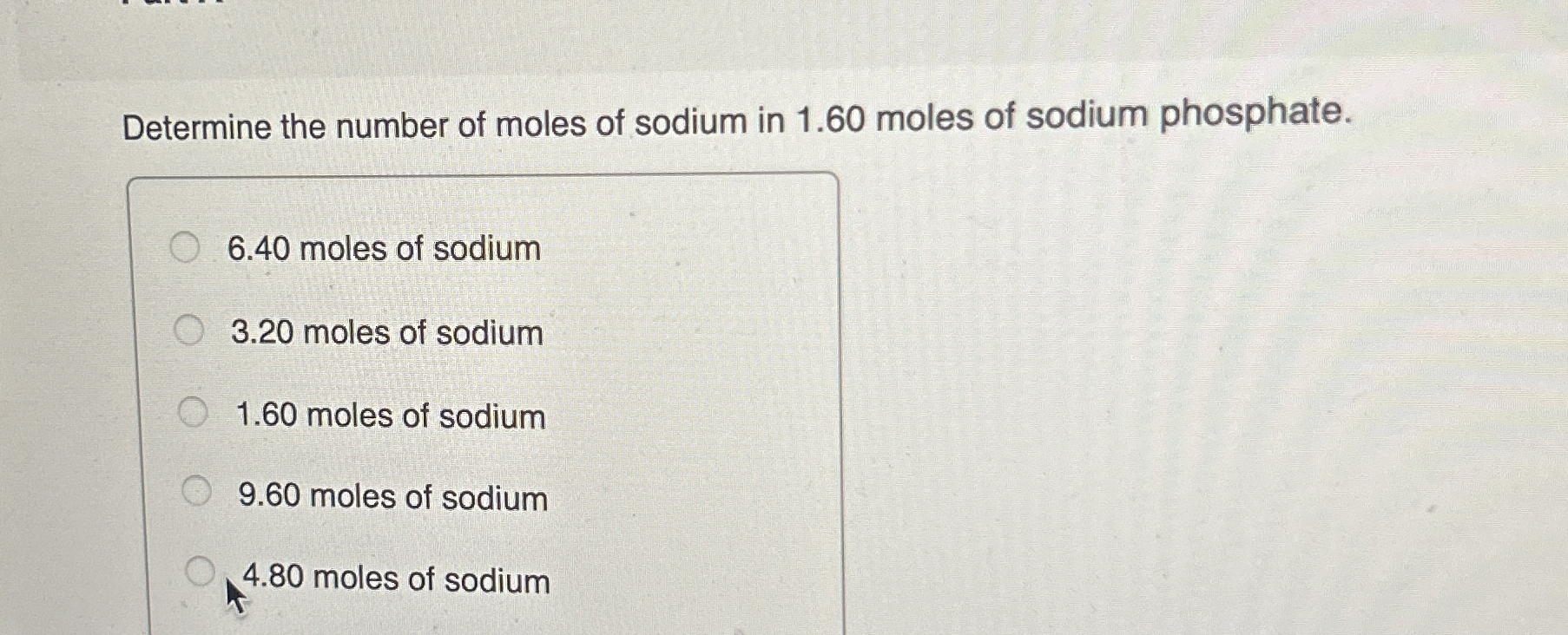 Solved Determine the number of moles of sodium in 1.60 | Chegg.com