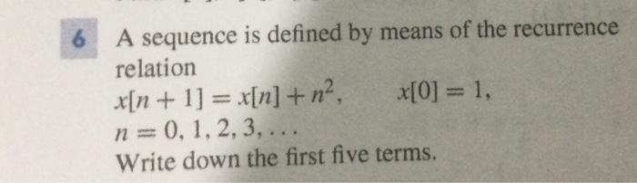 Solved A sequence is defined by means of the recurrence | Chegg.com