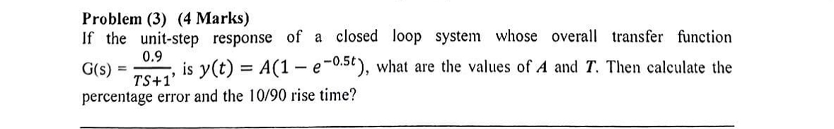 Solved Problem (3) (4 ﻿Marks)If the unit-step response of a | Chegg.com