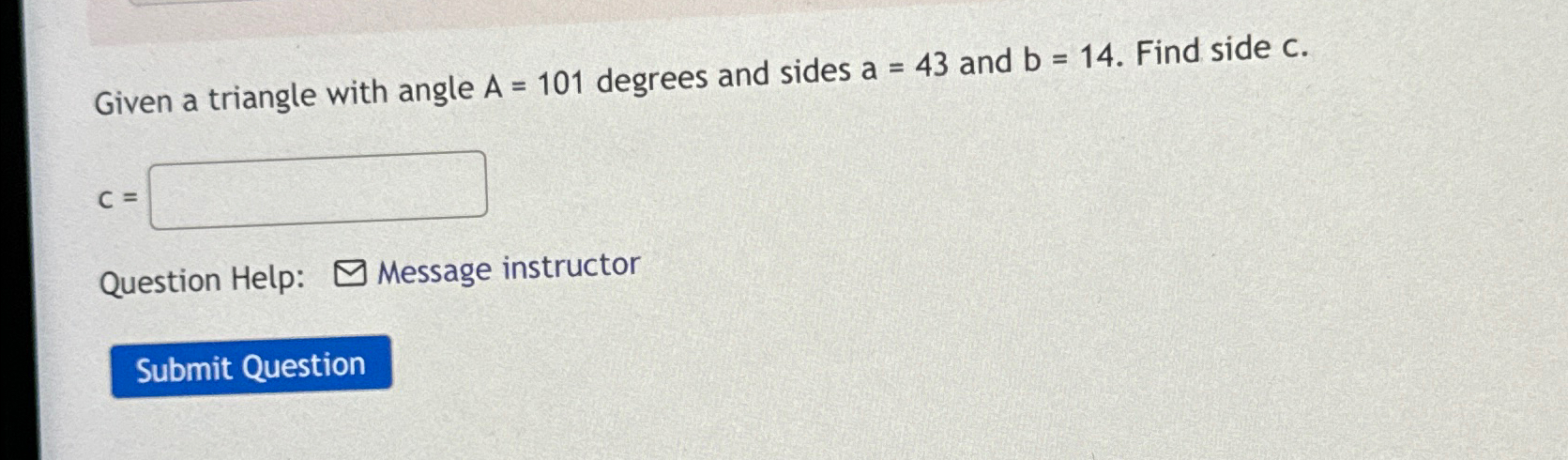 Solved Given a triangle with angle A=101 ﻿degrees and sides | Chegg.com