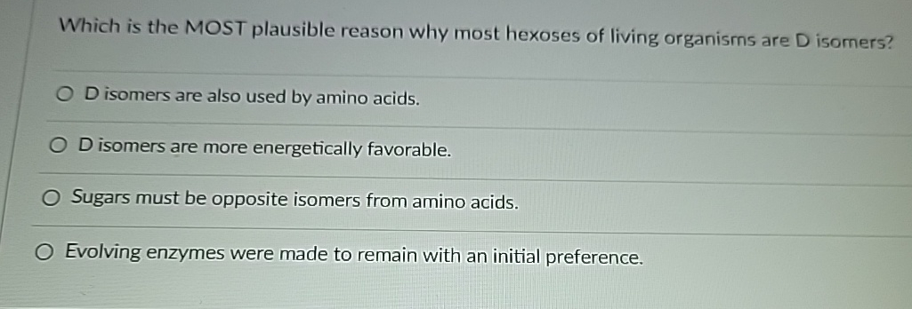 Solved Which is the MOST plausible reason why most hexoses | Chegg.com