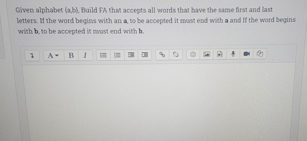 Solved Given alphabet {a,b), Build FA that accepts all words | Chegg.com