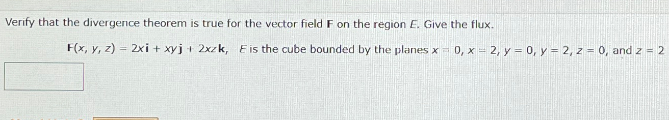 Solved Verify that the divergence theorem is true for the | Chegg.com
