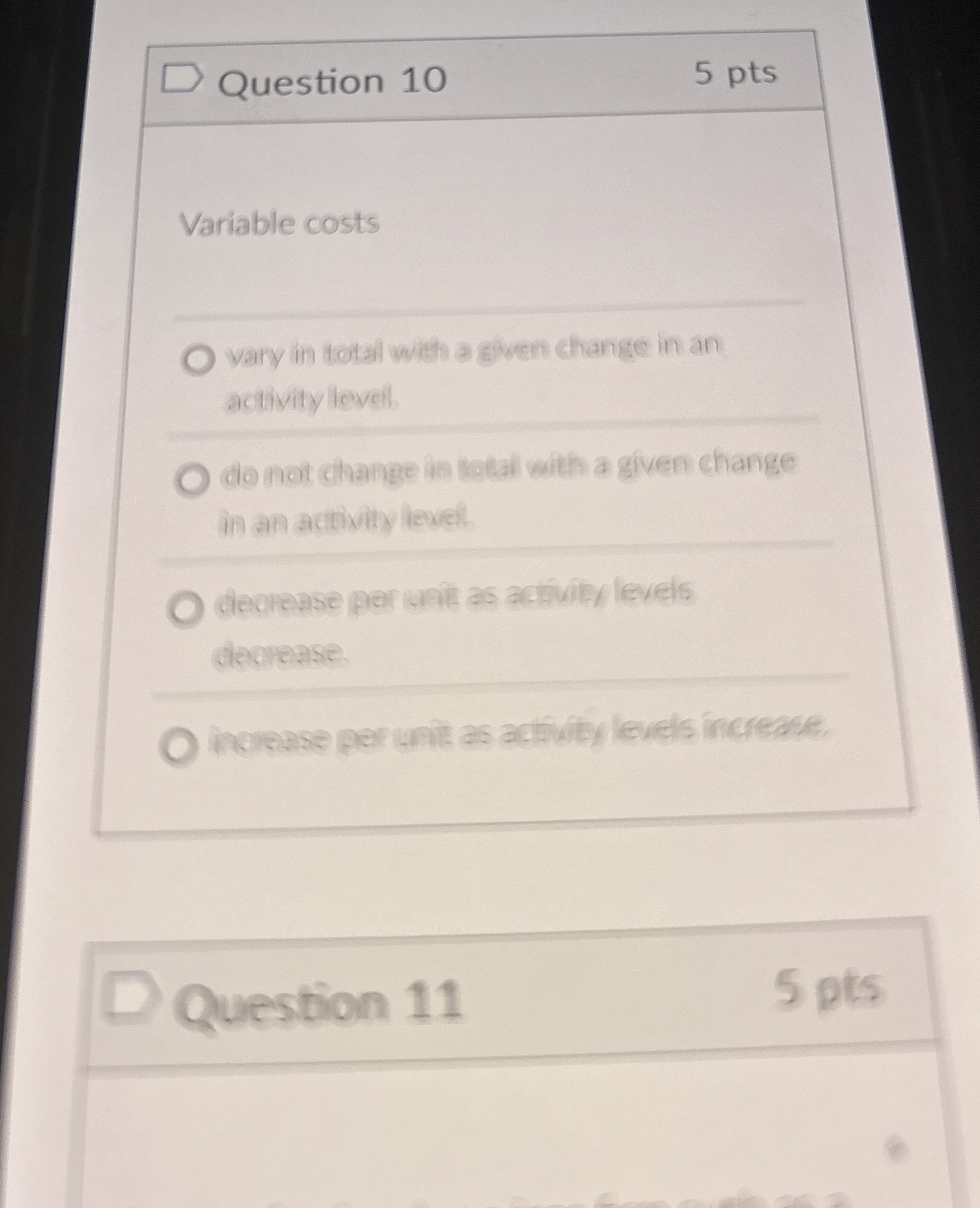 Solved Question 105 ﻿ptsVariable costsvary in total with a | Chegg.com