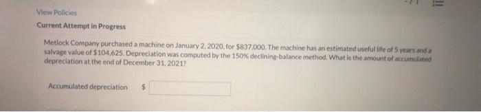 Solved 1! View Policies Current Attempt in Progress Metlock | Chegg.com
