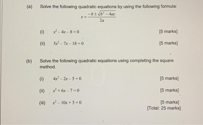 Solved (a) Solve the following quadratic equations by using | Chegg.com