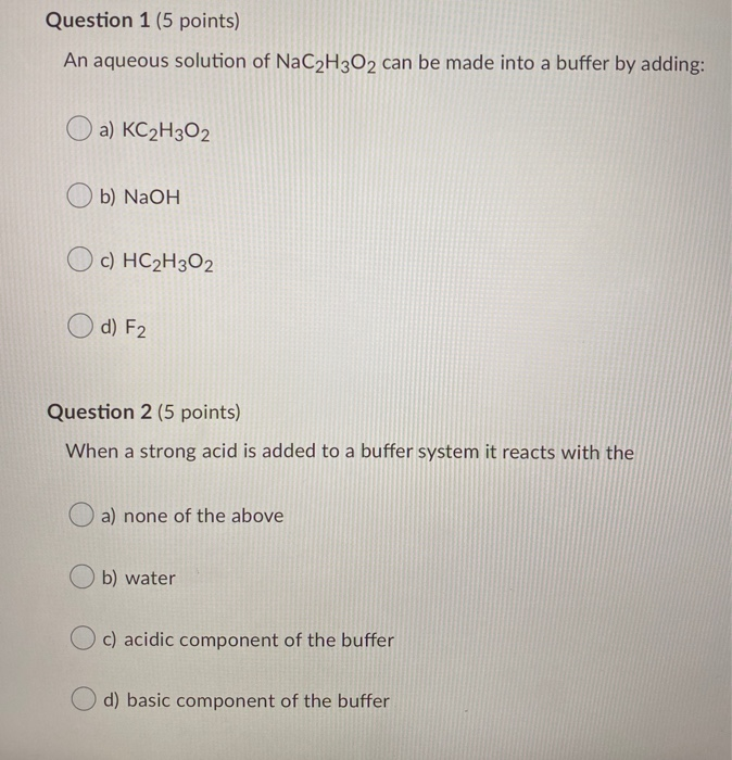 Solved Question 1 (5 points) An aqueous solution of NaC2H3O2 | Chegg.com
