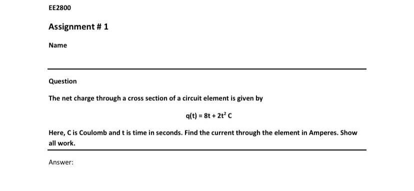 Solved EE2800Assignment # 1NameQuestionThe net charge | Chegg.com