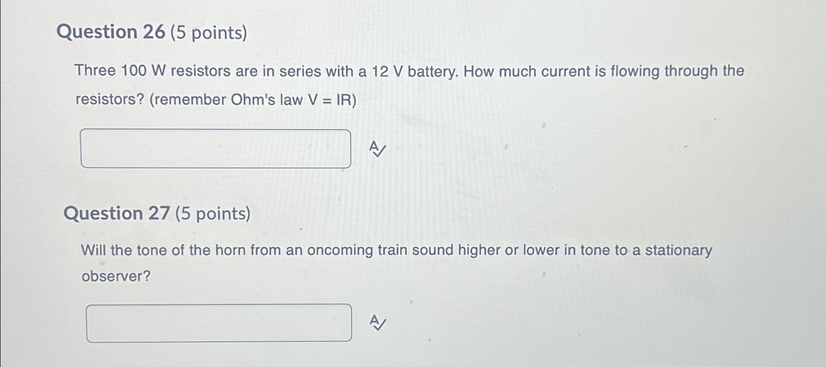 Solved Question 26 (5 ﻿points)Three 100W ﻿resistors are in | Chegg.com