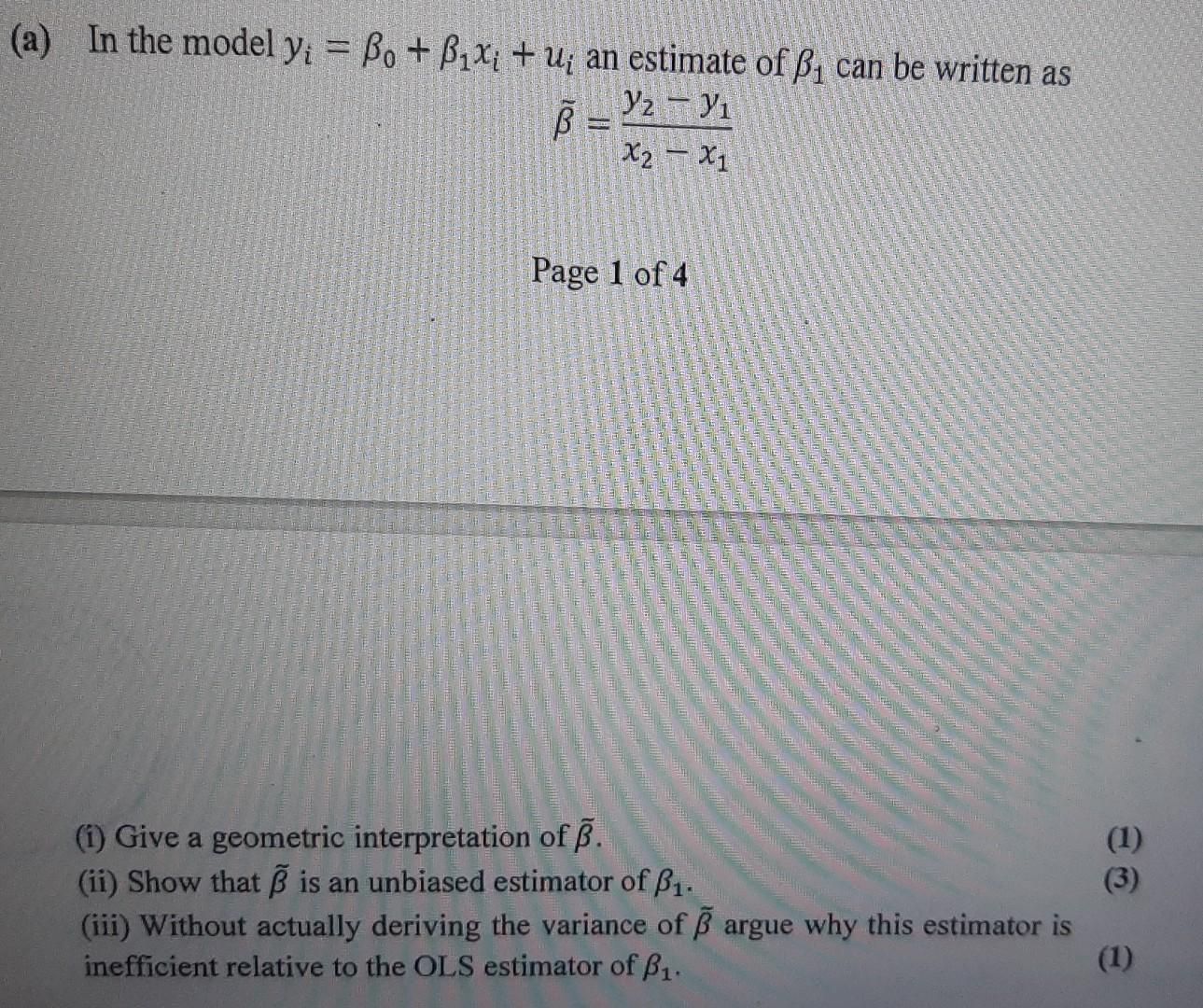 Solved a) In the model yi=β0+β1xi+ui an estimate of β1 can | Chegg.com