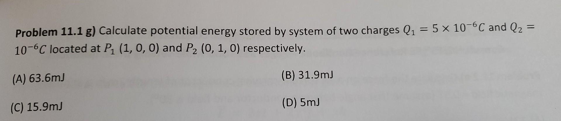 Solved Problem 11.1 g) Calculate potential energy stored by | Chegg.com