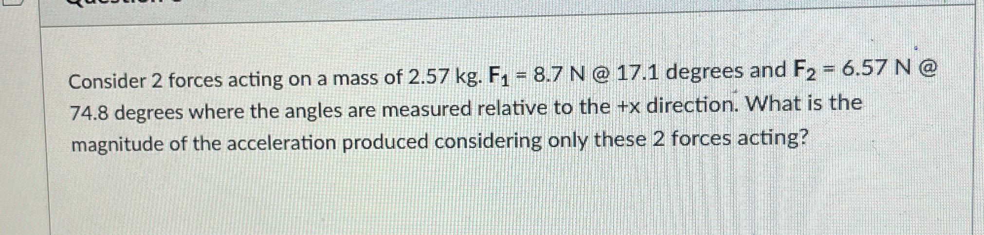 Solved Consider 2 ﻿forces acting on a mass of | Chegg.com