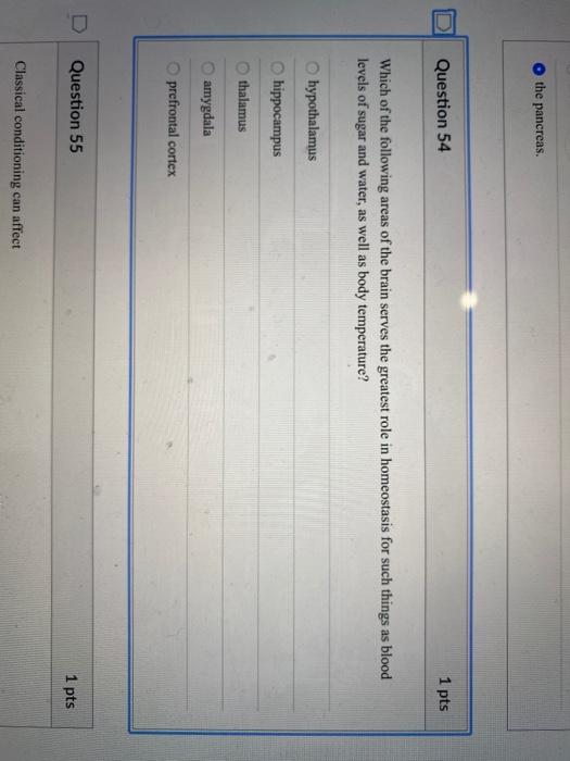 Solved the pancreas. Question 54 1 pts Which of the | Chegg.com