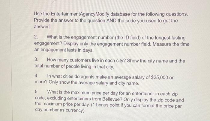 Use the EntertainmentAgencyModify database for the | Chegg.com
