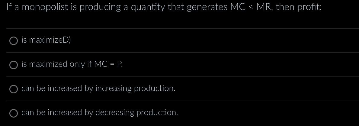 Solved If a monopolist is producing a quantity that | Chegg.com